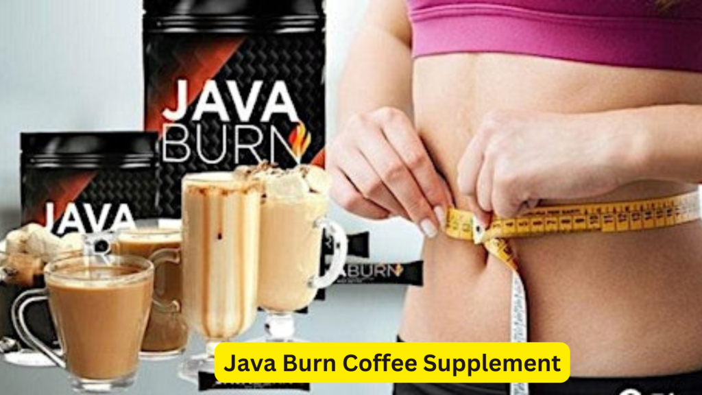 Java Burn Coffee Supplement 2025 - Bhealthy Life